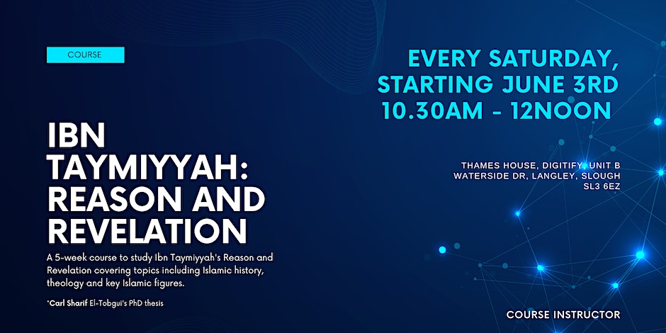 Ibn Taymiyyah: Reason and Revelation – Muslim Event
