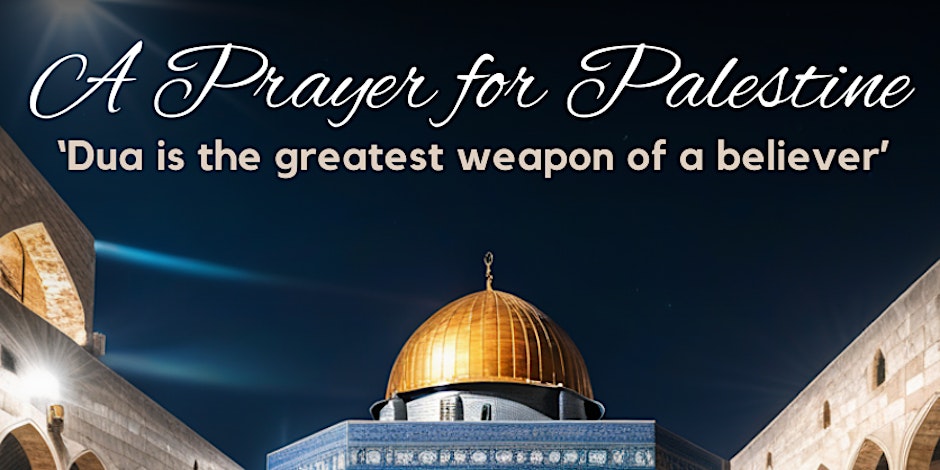 A Prayer For Palestine – Muslim Event