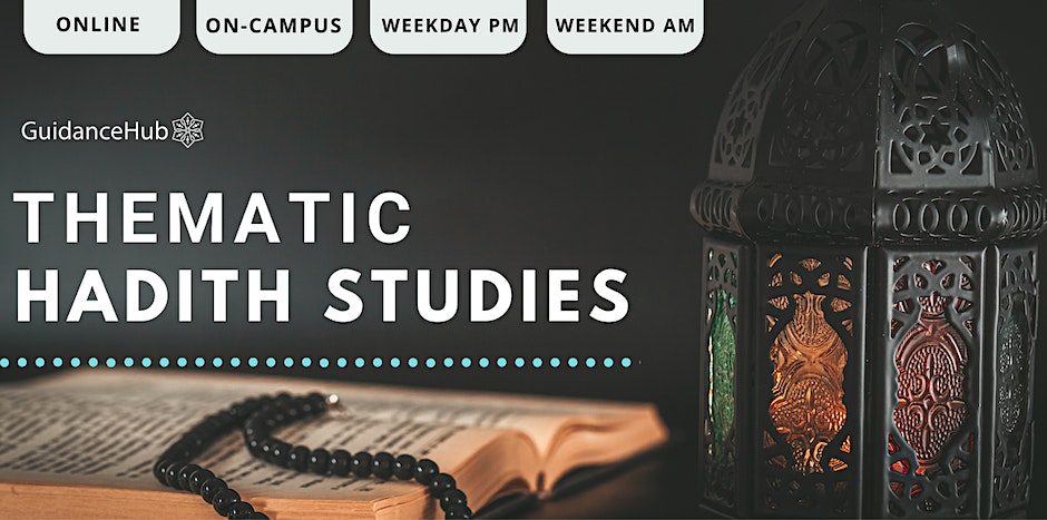 Thematic Hadith Studies – (Every Sat from 20th Jan | 8 Weeks | 11:00AM ...
