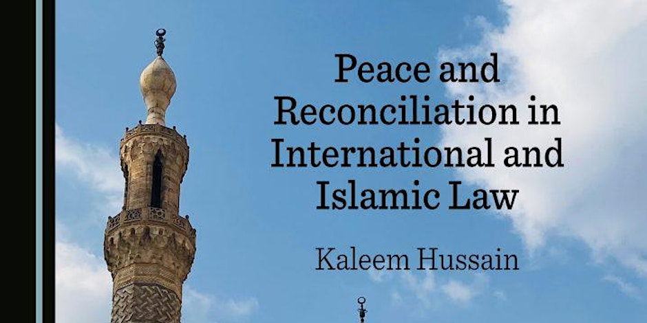 PEACE AND RECONCILIATION IN INTERNATIONAL AND ISLAMIC LAW – Muslim Event