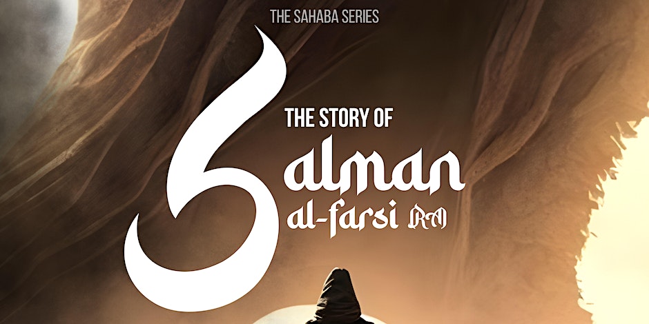 The Story of Salman Al-Farsi (RA) – Muslim Event