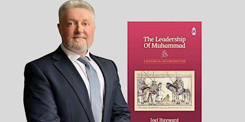 The Leadership of Muhammad with Professor Hayward – Muslim Event