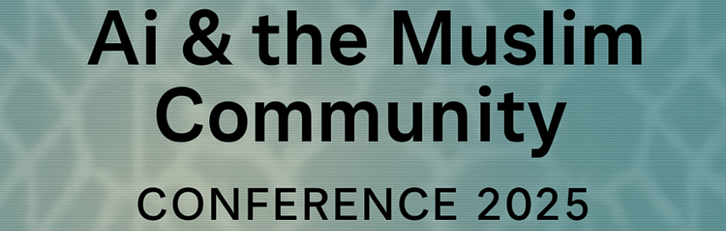 AI & the Muslim Community Conference 2025 – Muslim Event