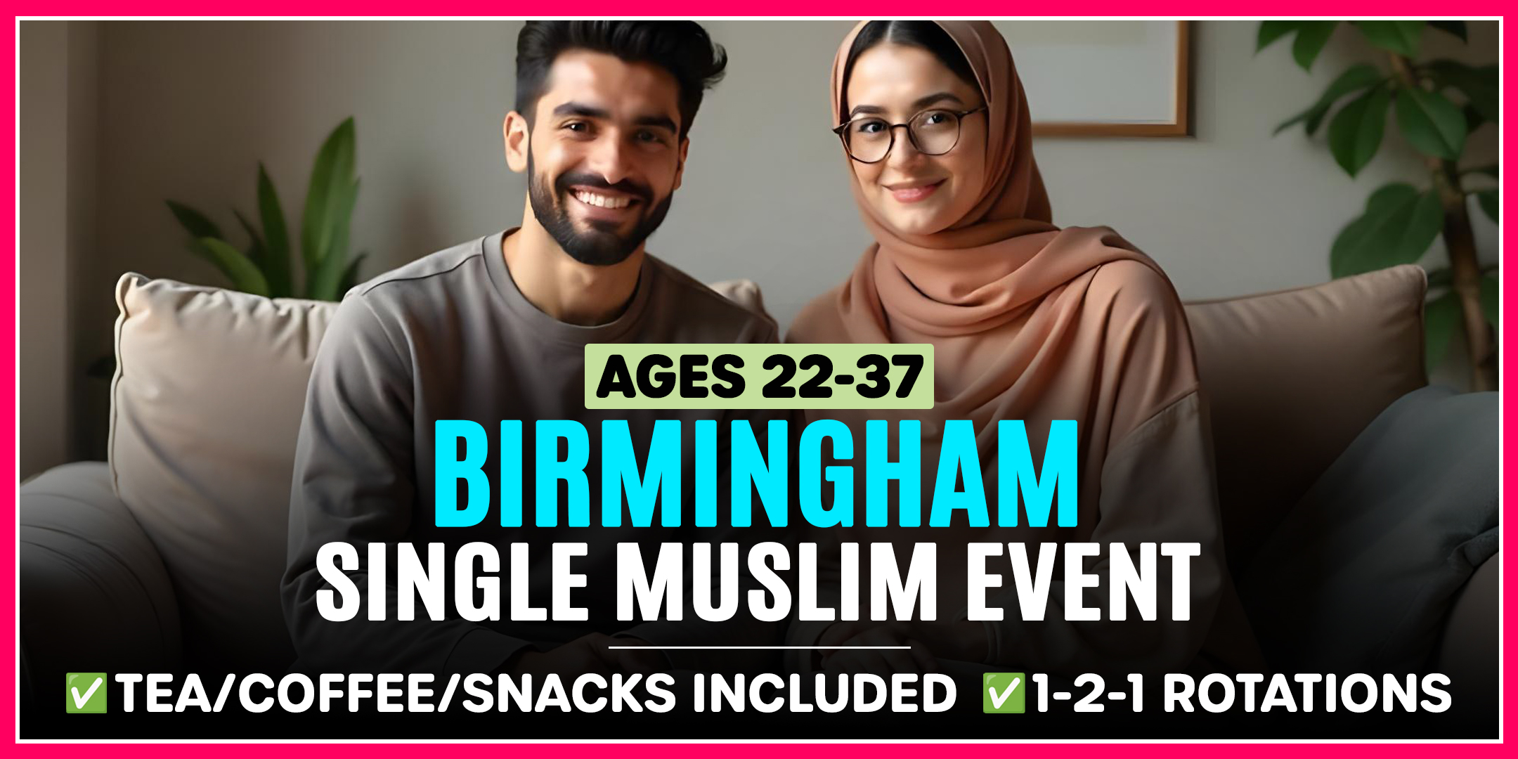 Single Muslim Marriage Events Birmingham – Ages 22-37 – Muslim Event